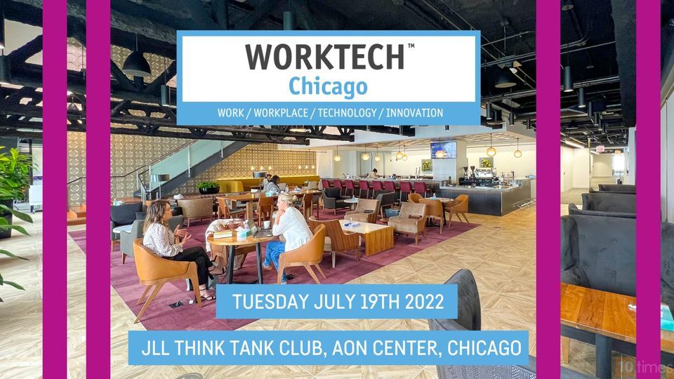 WORKTECH (Jul 2022), WORKTECH Chicago, Chicago USA - Conference