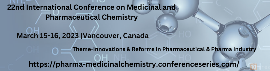 Pharma Medicinal Chemistry (May 2024), International Conference on ...