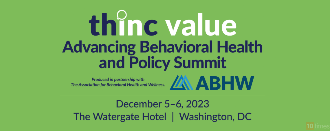 Advancing Behavioral Health and Policy Summit (Dec 2023), Washington DC ...